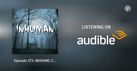 Episode 373 Missing Christopher Kerze Inhuman A True Crime Podcast Podcasts On Audible