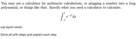 Solved You May Use A Calculator For Arithmetic Calculations