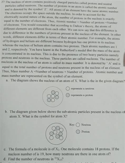 37 The Nucleus Of Atom Contains Positively Charged Particles Called Prot