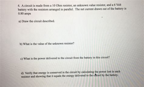 Solved 4 A Circuit Is Made From A 10 Ohm Resistor An Chegg Com