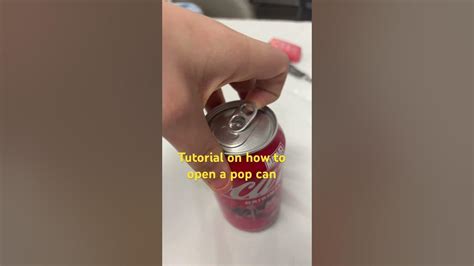 How To Open A Pop Can Youtube