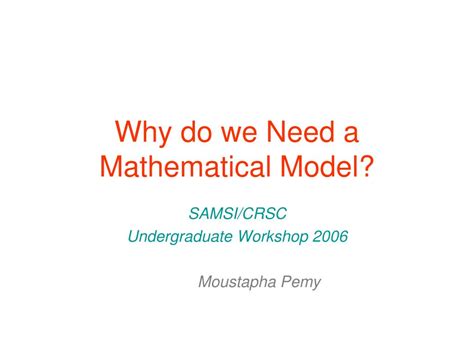 Ppt Why Do We Need A Mathematical Model Powerpoint Presentation