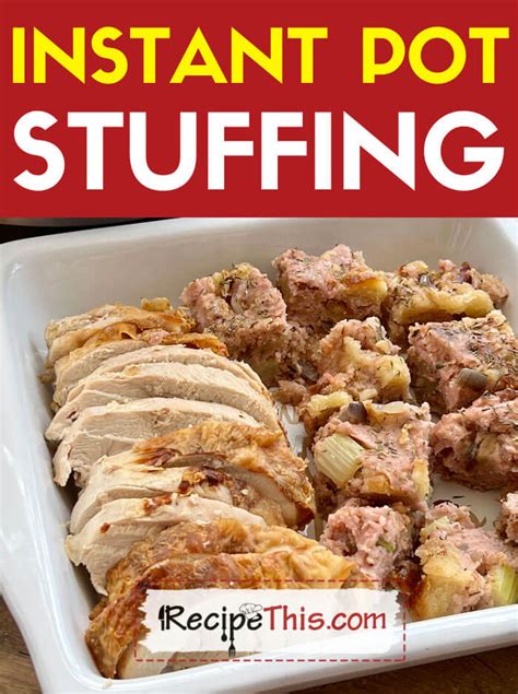 Instant Pot Stuffing Recipe This
