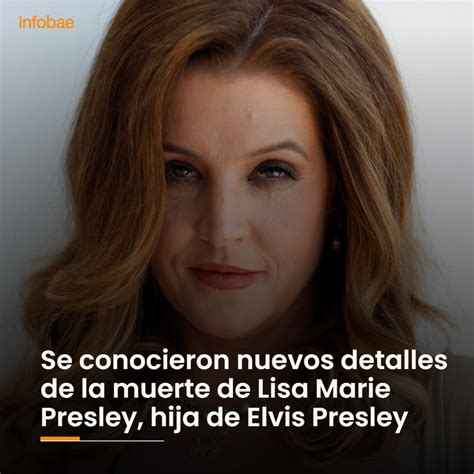 Se Conocieron Nuevos Detalles De La Muerte De Lisa Marie Presley Hija De Elvis Presley