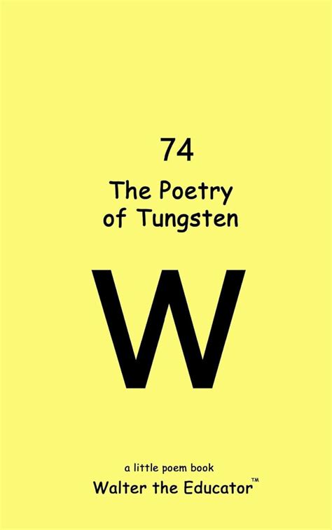 The Poetry Of Tungsten Chemical Element Poetry Book Series EBook