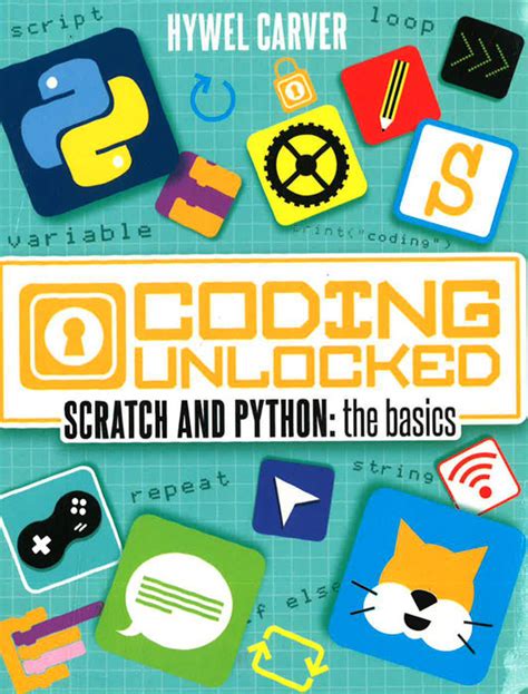 Coding Unlocked Scratch And Python The Basics Bookxcess