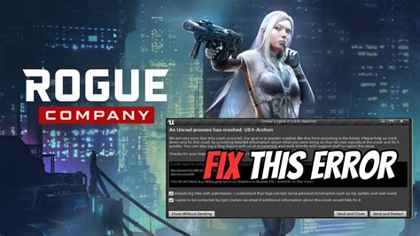 Rogue Company How To Fix ”unreal Engine 4 Crash Reporter” Error On Pc