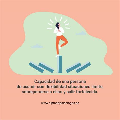 Qué Es La Resiliencia Y Los 12 Hábitos De Las Personas Resilientes