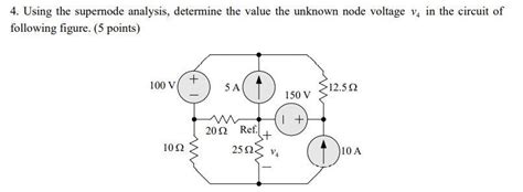 Solved 4 Using The Supernode Analysis Determine The Value
