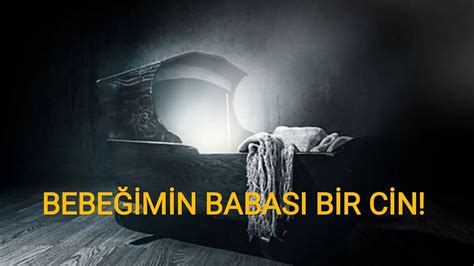CİNLERDEN BEBEĞİM OLDU YAŞANMIŞ KORKU HİKAYELERİ YouTube
