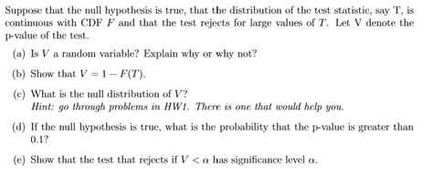 Solved Suppose That The Null Hypothesis Is True That The Chegg