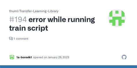 error while running train script · issue 194 · thuml transfer learning library · github