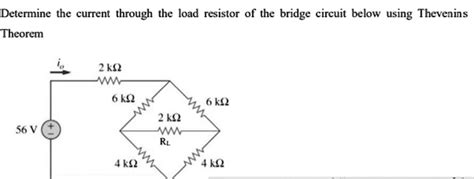 Determine The Current Through The Load Resistor Of The Bridge Circuit