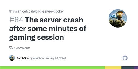 The Server Crash After Some Minutes Of Gaming Session · Issue 84 · Thijsvanloefpalworld Server