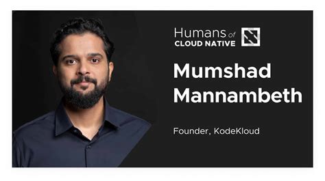 Mumshad Mannambeth Learning Through Teaching Cncf
