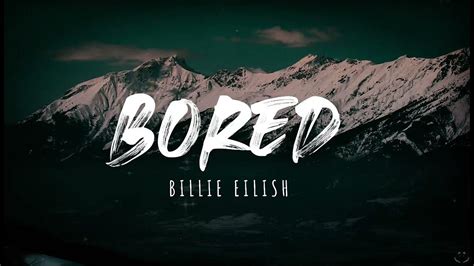 Billie Eilish Bored Lyrics Youtube