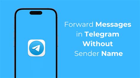 how to forward messages in telegram without sender name