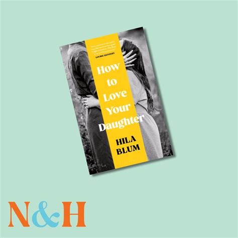 How To Love Your Daughter Insightful Guide Needle And Hay