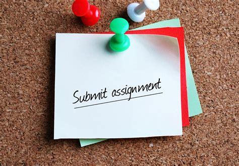 Mastering The Submission Of Assignment Tips For Timely And Effective