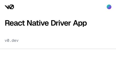 React Native Driver App V0 By Vercel