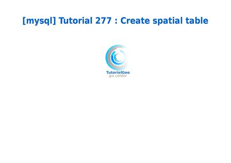 Create Spatial Table Tutorielgeo Gis Center Facebook