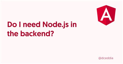 Do I Need Nodejs In The Backend