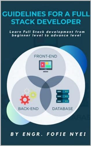 Guidelines For A Full Stack Developer By Fofie Nyei Goodreads