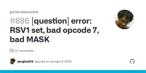 [question] error rsv1 set bad opcode 7 bad mask · issue 886