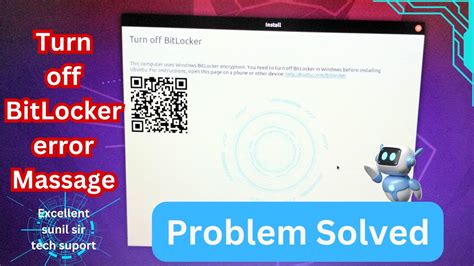 Turn Off Bitlocker Problem Solved Error Massage Ubuntu Installation