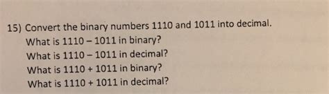 Solved 15 Convert The Binary Numbers 1110 And 1011 Into Chegg Com