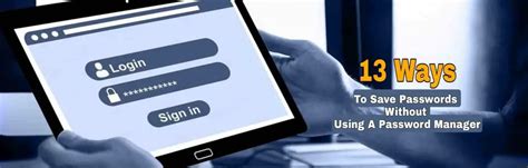 13 Ways To Save Your Passwords Without Using A Password Manager EditPrivacy Com