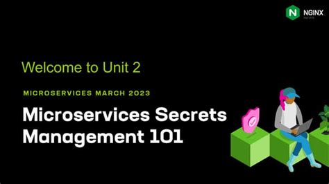 Unit 2 Microservices Secrets Management 101 Ppt