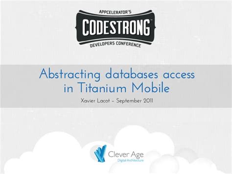 Abstracting Databases Access In Titanium Mobile Ppt