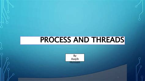 Process And Threads PPTX Operating Systems Computer Software And Applications
