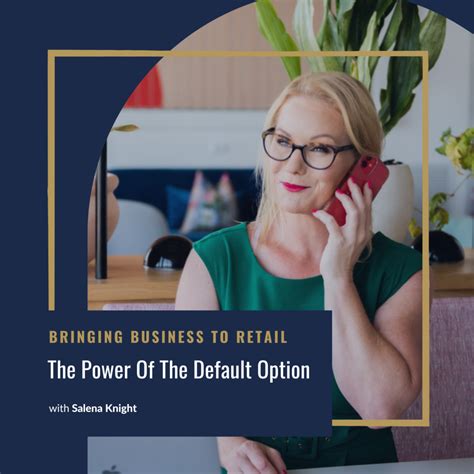The Power Of The Default Option Salena Knight