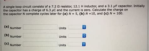 Solved A Single Loop Circuit Consists Of A 72 S2 Resistor