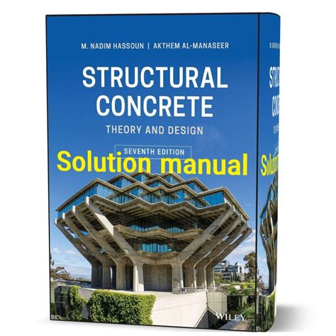 Structural Concrete Theory And Design 7th Edition Nadim Hassoun Solutions Manual