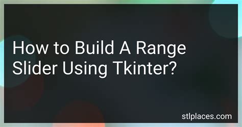 How To Build A Range Slider Using Tkinter In 2025