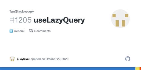 Uselazyquery · Tanstack Query · Discussion 1205 · Github