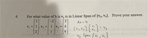 For What Value Of H Is V3 Is In Linear Span Of Chegg Com
