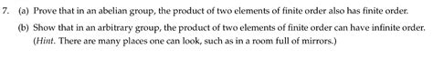 Solved A Prove That In An Abelian Group The Product Of