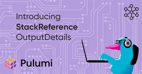 Streamline Access To Stack Outputs With Outputdetails Pulumi Blog