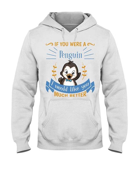 If You Were A Penguin Fall Hoodies Hoodies Cut Sweatshirts