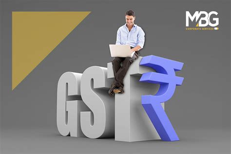 Gstn Advisory On Gst Registration Delays Mbg Corporate Services