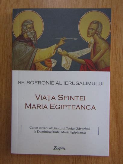 Sfantul Sofronie Al Ierusalimului Viata Sfintei Maria Egipteanca Cumpără