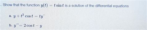 solved show that the function y t tsint is a solution of
