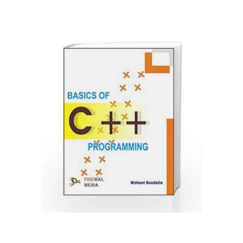 Basics Of C Programming By Nishant Kundalia Buy Online Basics Of C Programming Third Edition