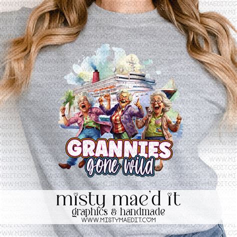 Grannies Gone Wild Misty Maed It