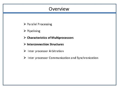 Overview Parallel Processing Pipelining Characteristics Of Multiprocessors Interconnection