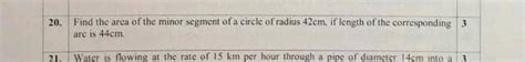 20 Find The Area Of The Minor Segment Of A Circle Of Radius 42cm Length Of The Corresponding 3
